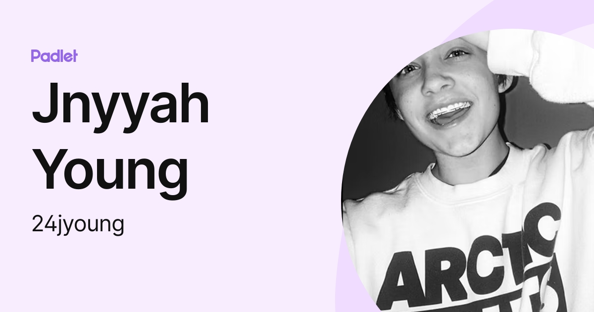 Jnyyah Young (24jyoung) profile | Padlet