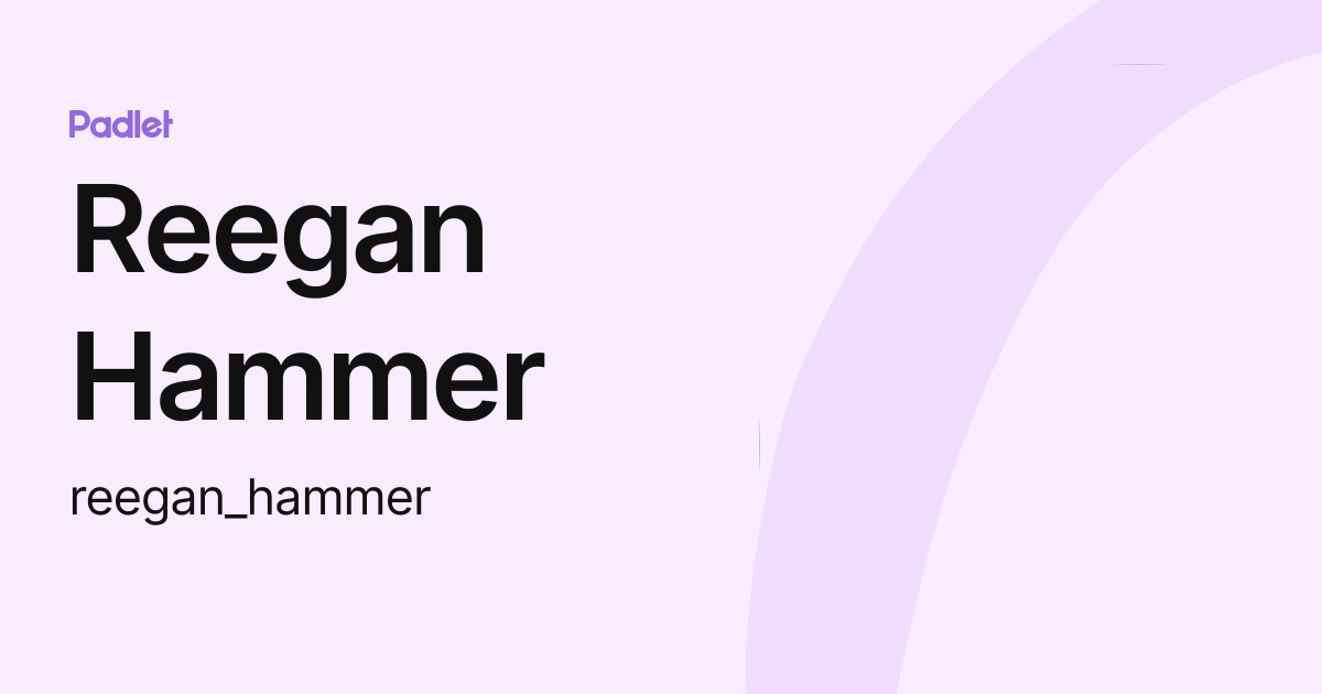 Reegan Hammer (reegan_hammer) profile | Padlet