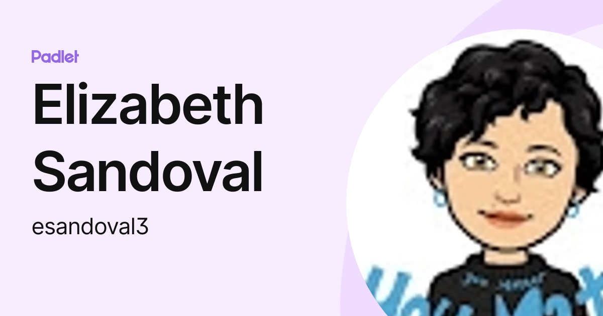 Elizabeth Sandoval (esandoval3) profile | Padlet
