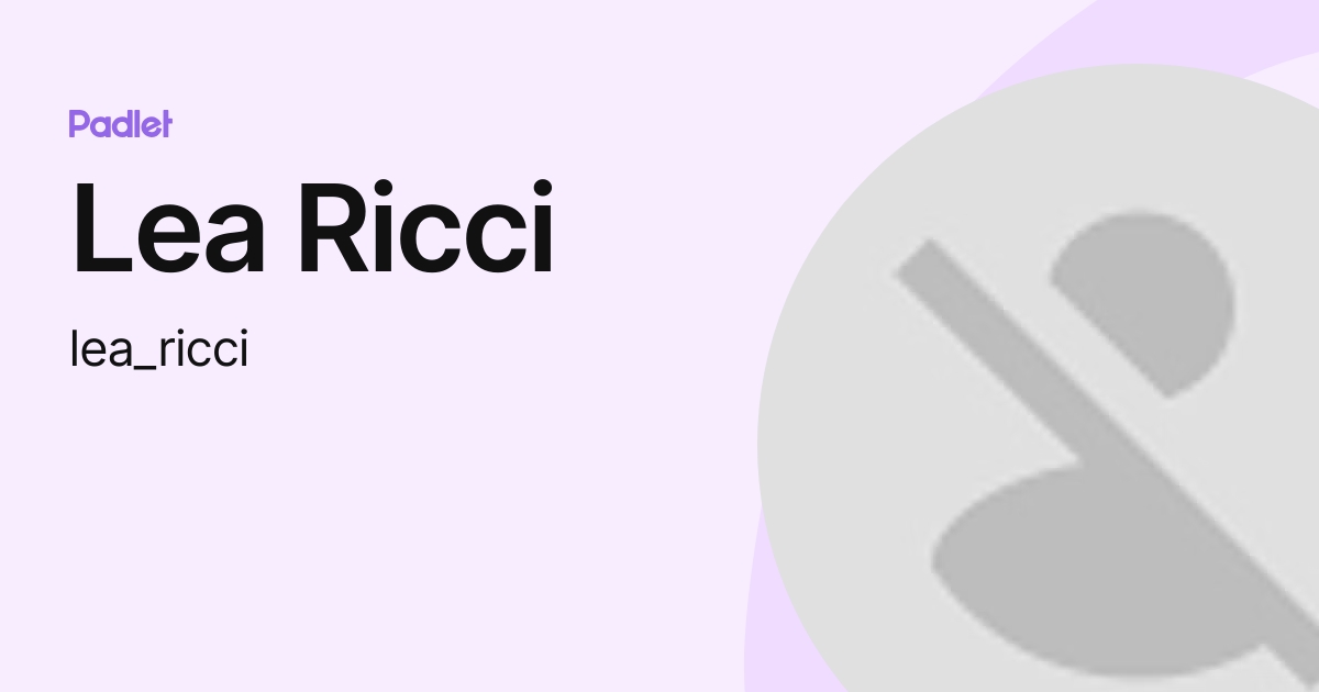 Lea Ricci (lea_ricci) profile | Padlet