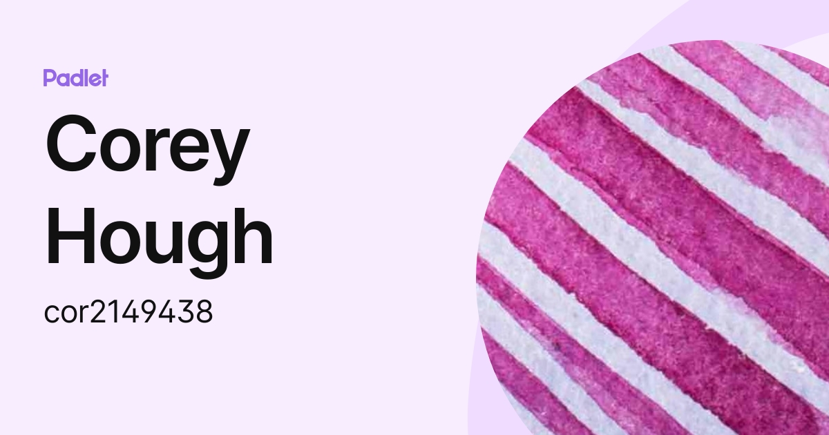 Corey Hough (cor2149438) profile | Padlet