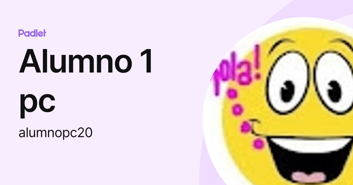 Alumno 1 pc (alumnopc20) profile | Padlet