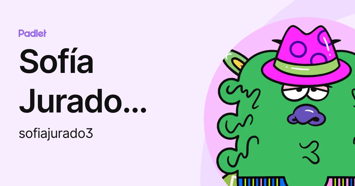 Sofía Jurado Roncero (sofiajurado3) profile | Padlet