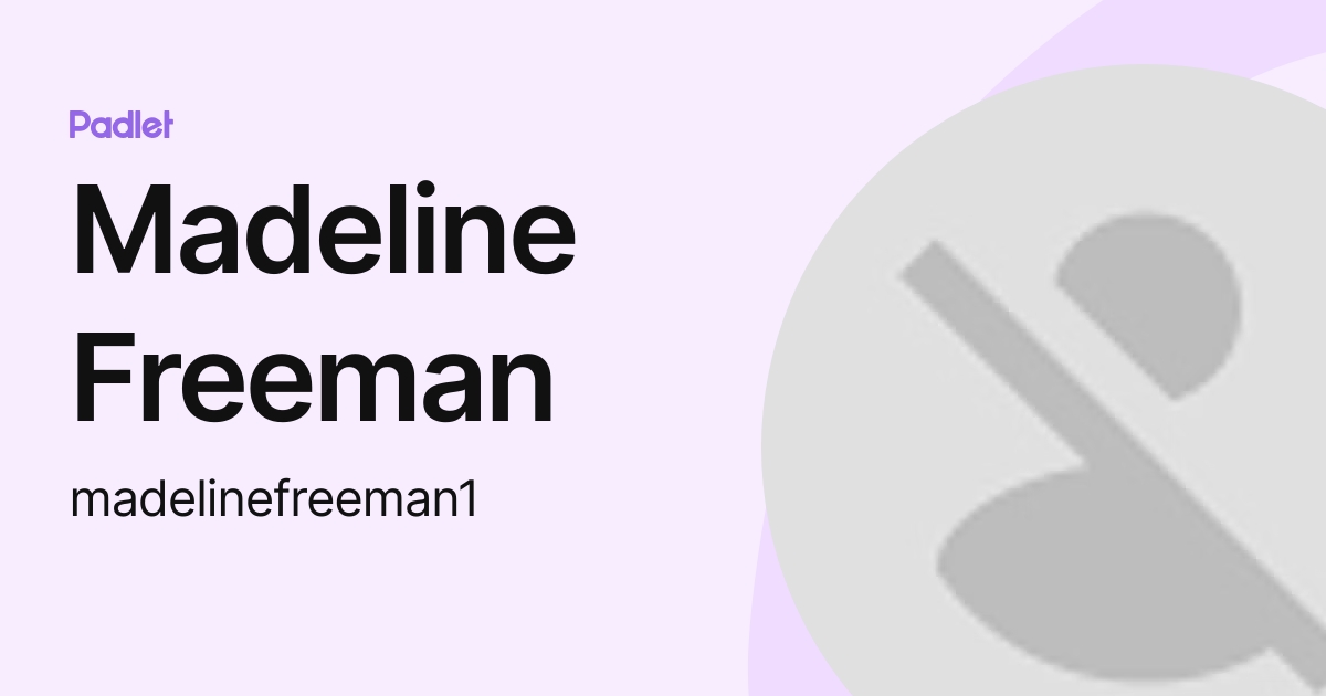 Madeline Freeman (madelinefreeman1) profile | Padlet