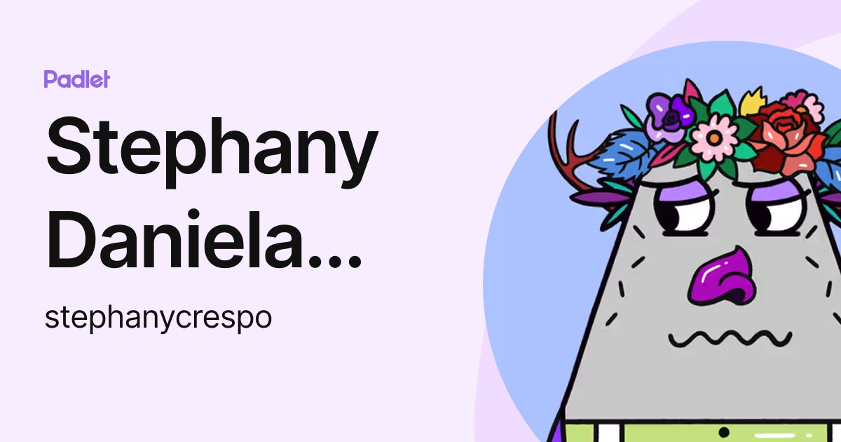 Stephany Daniela Crespo Guaman (stephanycrespo) profile | Padlet