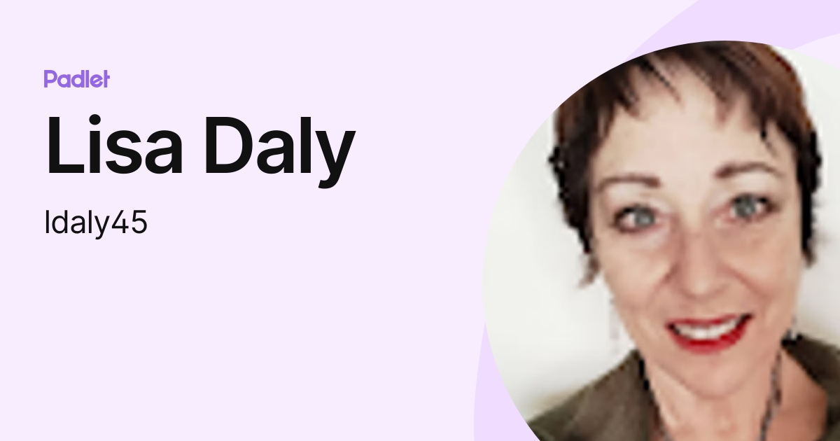 Lisa Daly (ldaly45) profile | Padlet