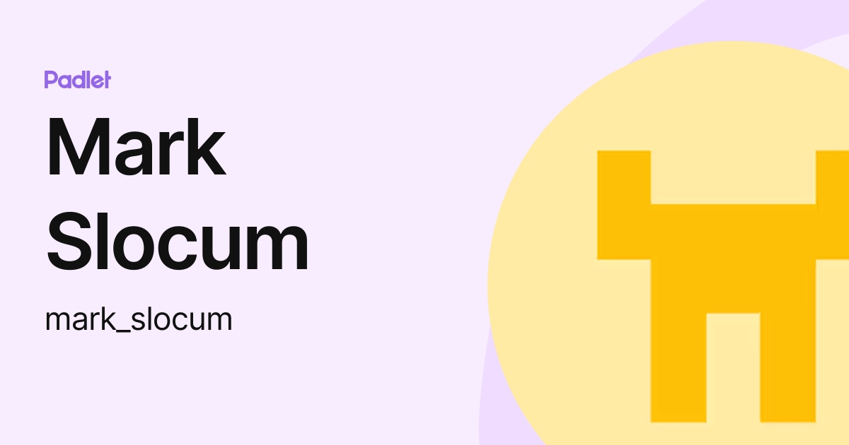 Mark Slocum (mark_slocum) profile | Padlet