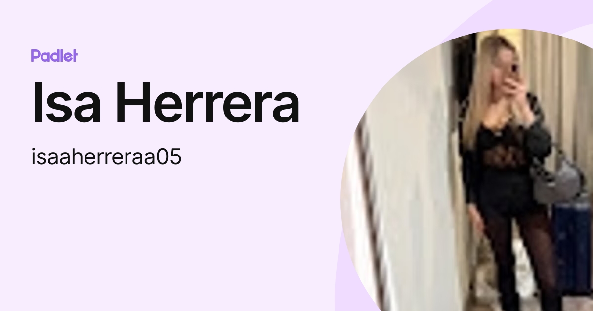 Isa Herrera (isaaherreraa05) profile | Padlet