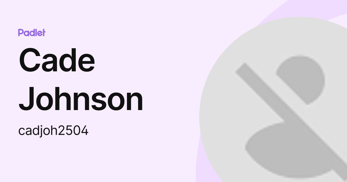 Cade Johnson (cadjoh2504) profile | Padlet