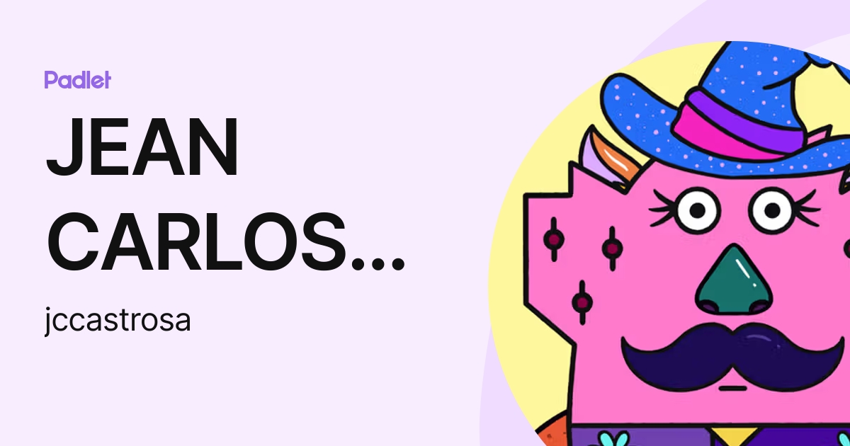 JEAN CARLOS CASTRO (jccastrosa) profile | Padlet