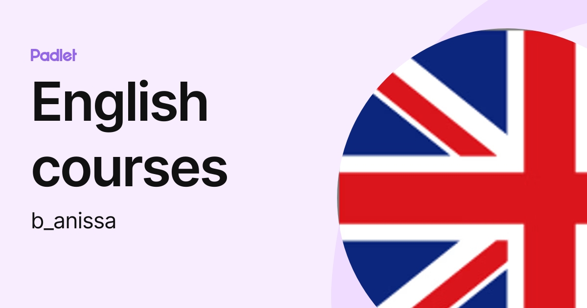 English courses (b_anissa) profile | Padlet