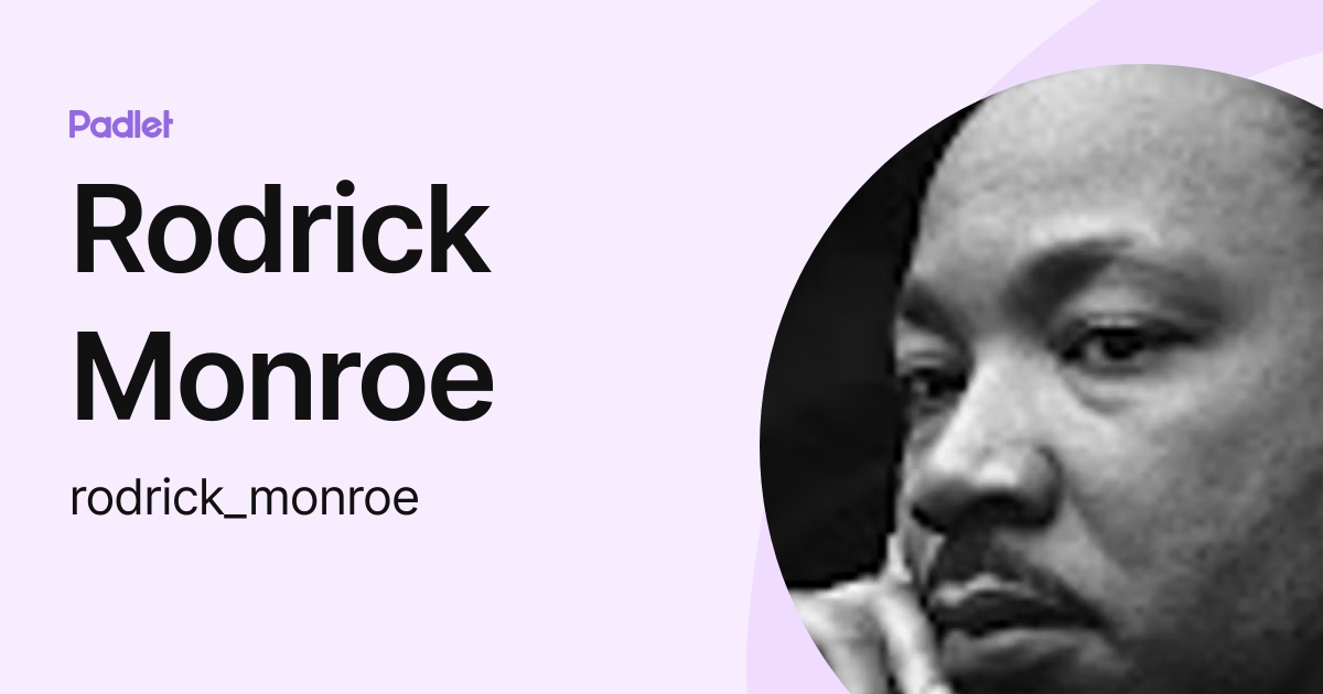 Rodrick Monroe (rodrick_monroe) profile | Padlet