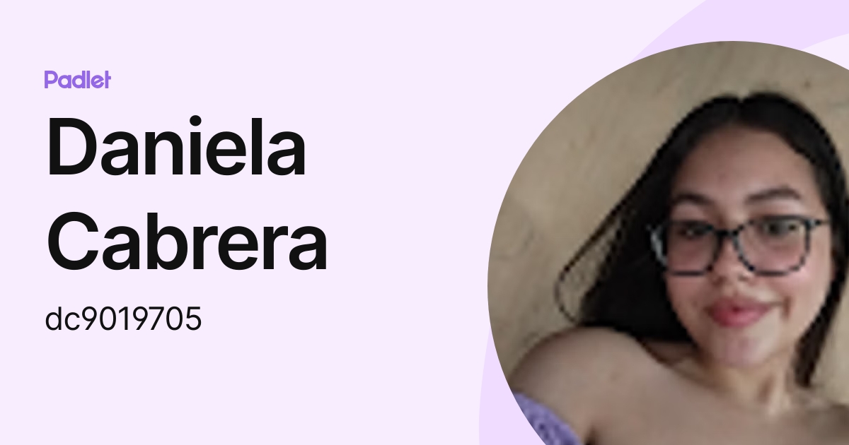 Daniela Cabrera (dc9019705) profile | Padlet