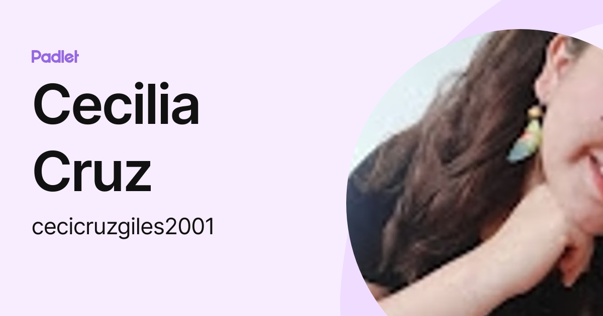 Cecilia Cruz (cecicruzgiles2001) profile | Padlet