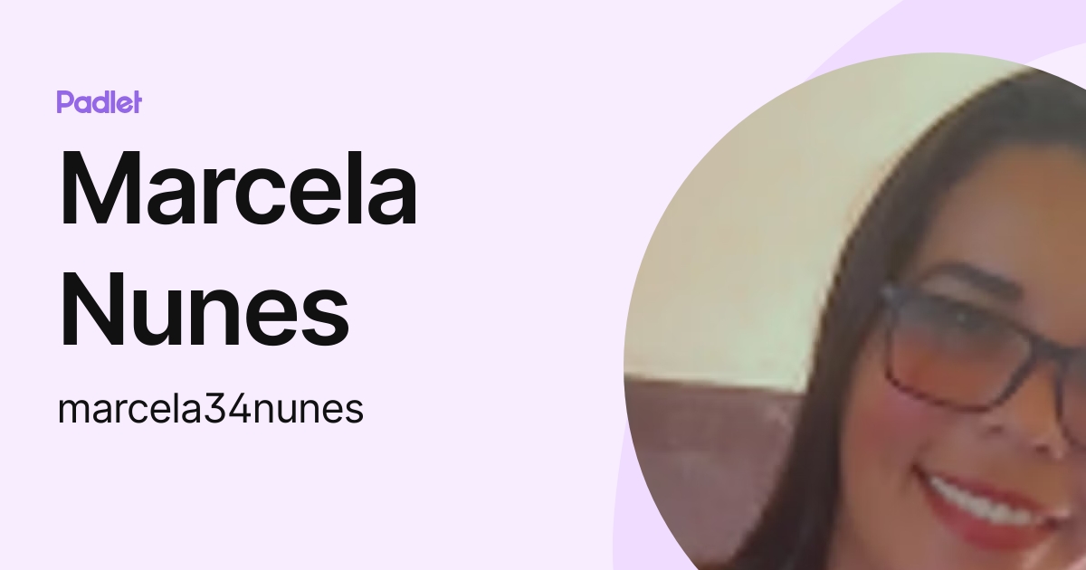 Marcela Nunes (marcela34nunes) profile | Padlet