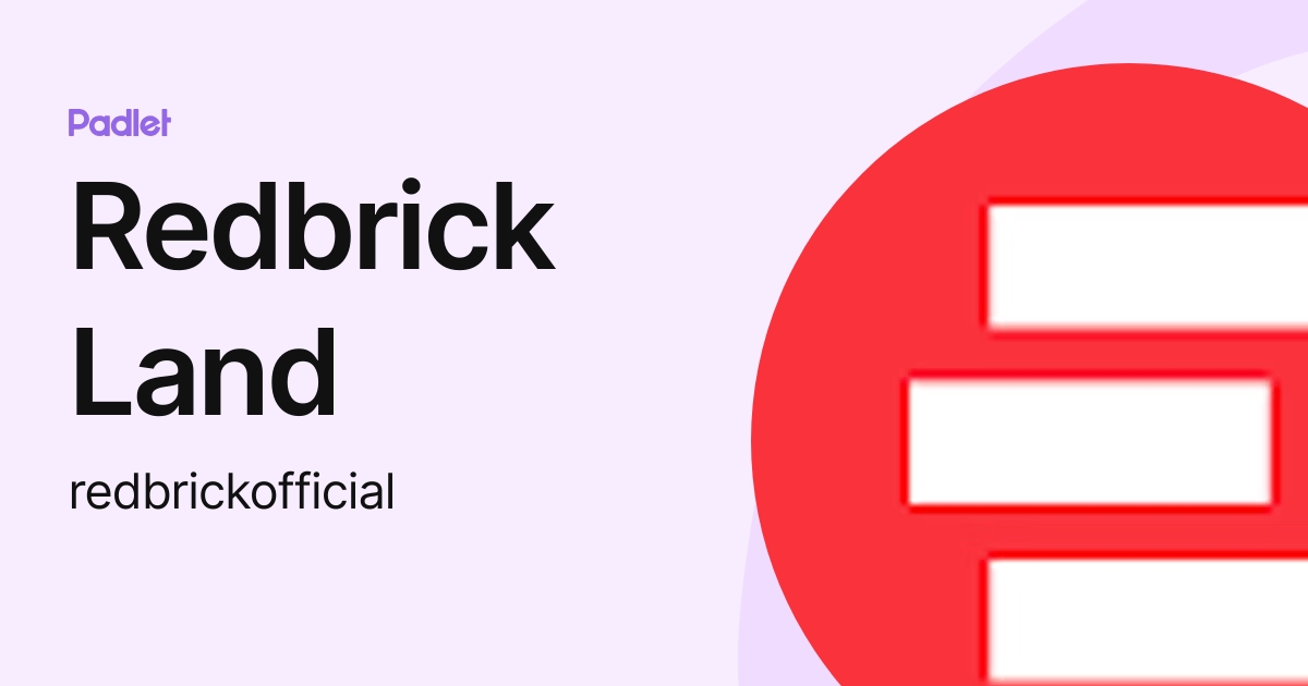 Redbrick Land (redbrickofficial) profile | Padlet