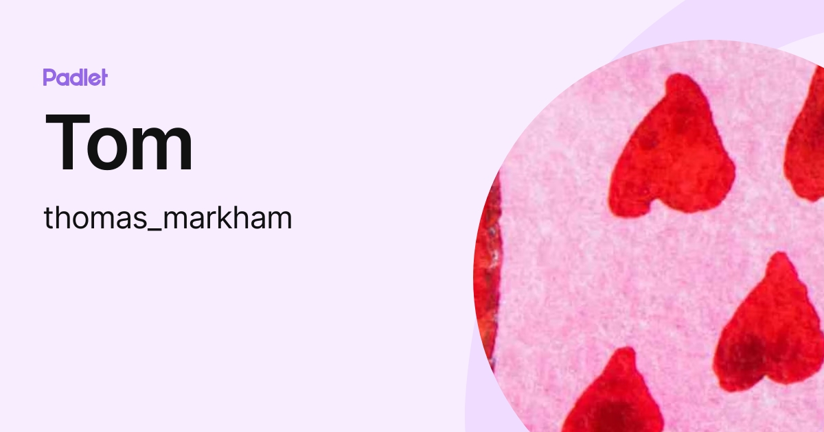 Tom (thomas_markham) profile | Padlet