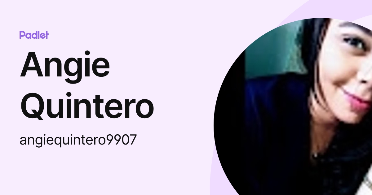 Angie Quintero (angiequintero9907) profile | Padlet