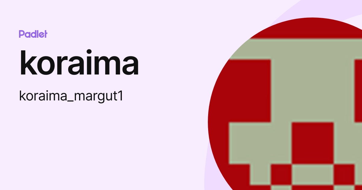 koraima (koraima_margut1) perfil | Padlet