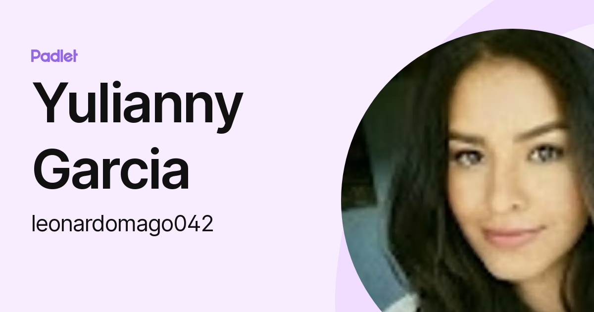 Yulianny Garcia (leonardomago042) profile | Padlet