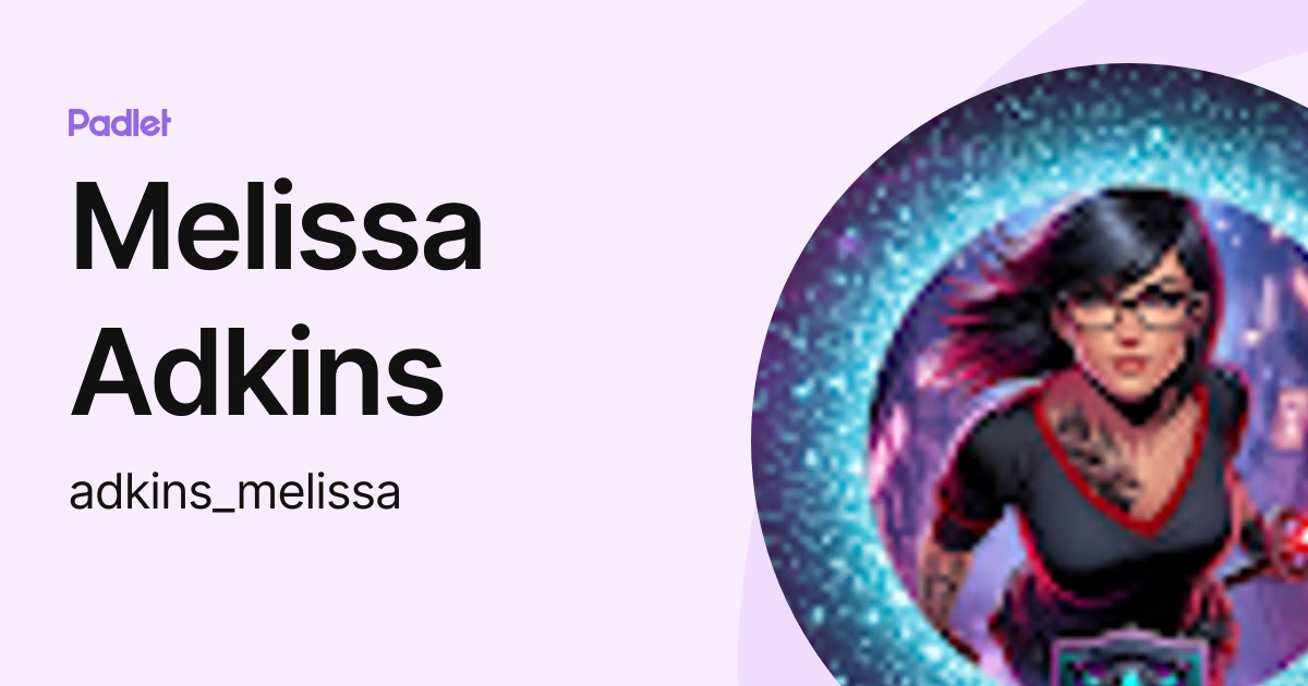 Melissa Adkins (adkins_melissa) profile | Padlet