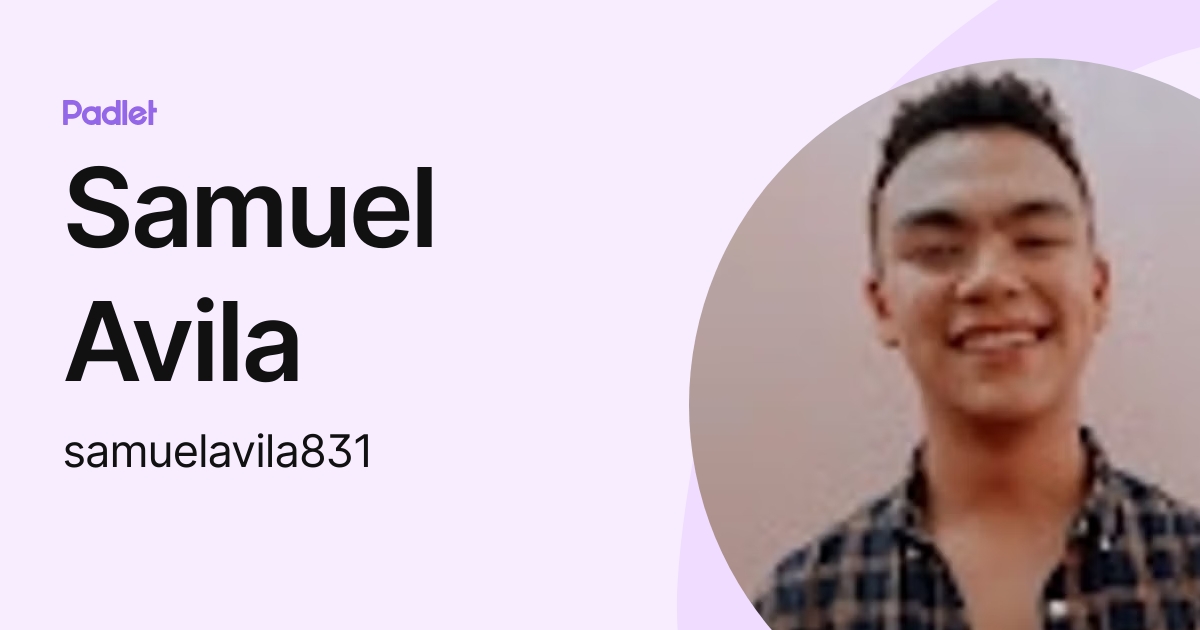 Samuel Avila (samuelavila831) profile | Padlet