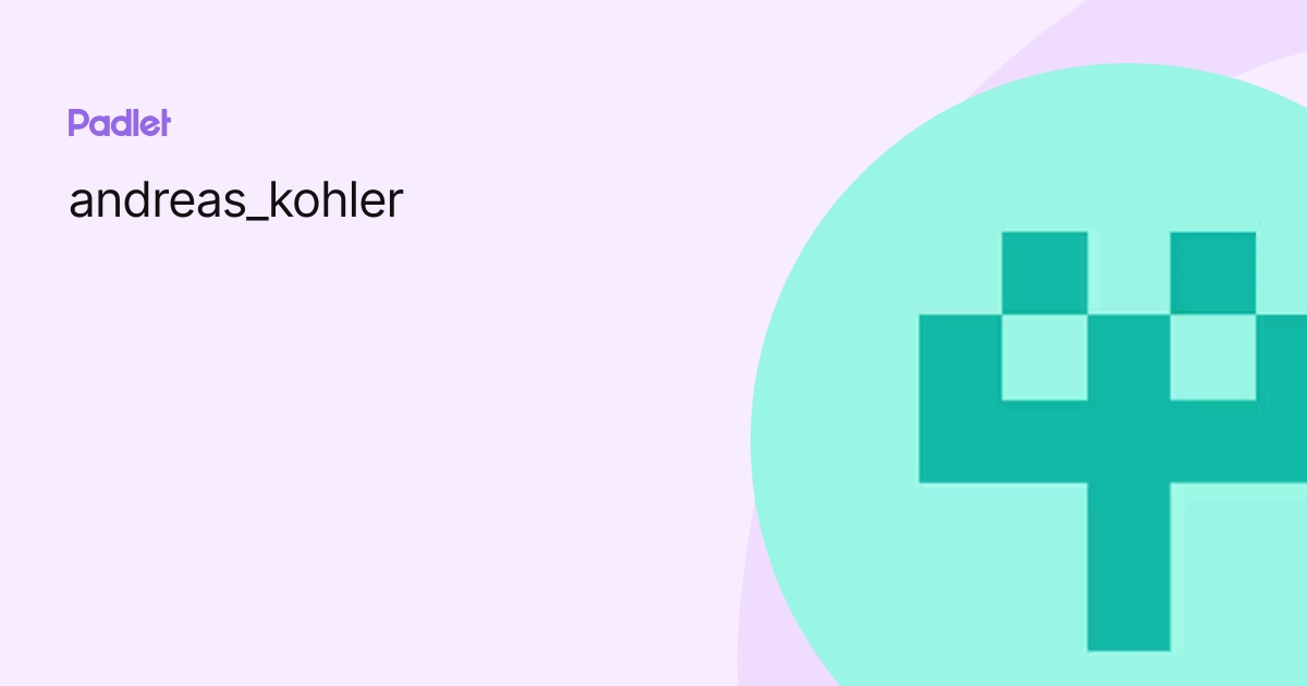 andreas_kohler profile | Padlet