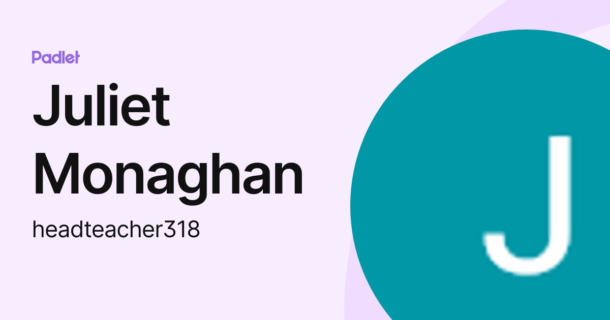 Juliet Monaghan (headteacher318) profile | Padlet