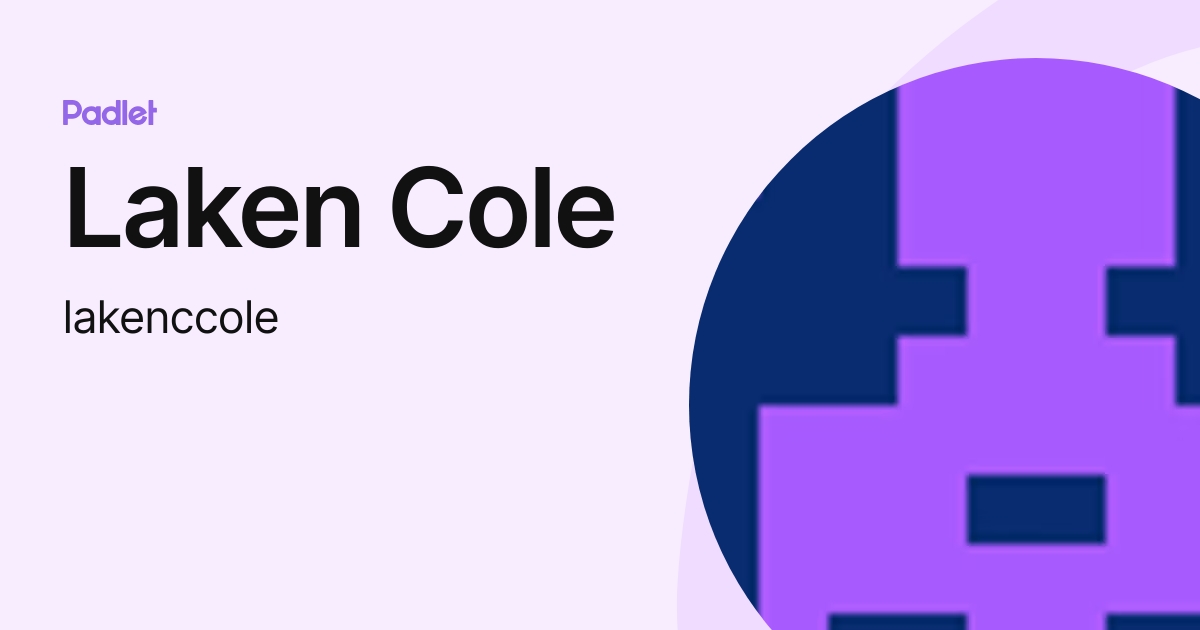 Laken Cole (lakenccole) profile | Padlet