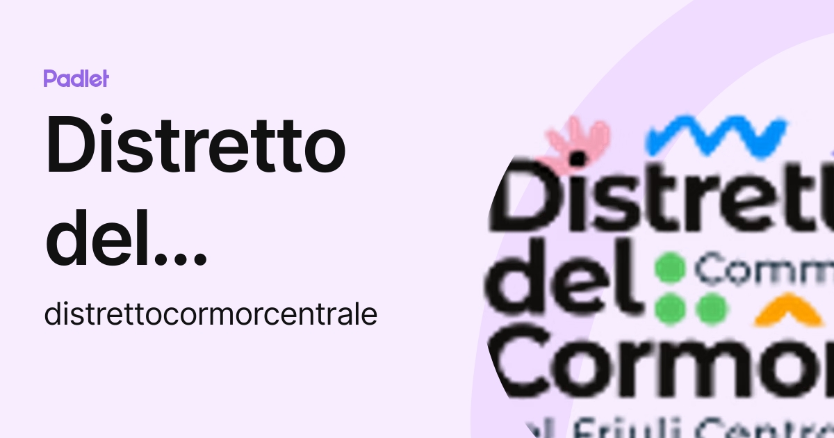 Distretto del Cormor Centrale (distrettocormorcentrale) profile | Padlet