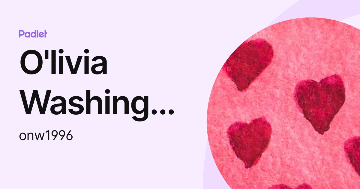 O'livia Washington (onw1996) profile | Padlet