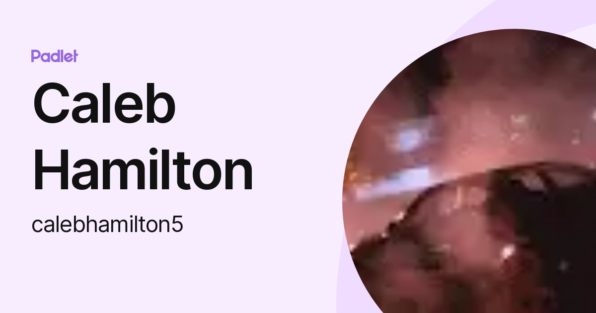 Caleb Hamilton (calebhamilton5) profile | Padlet