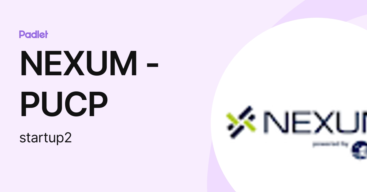 NEXUM - PUCP (startup2) profile | Padlet