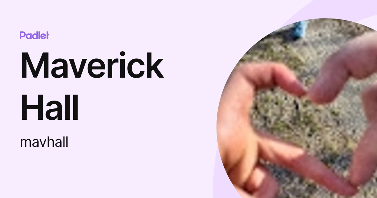 Maverick Hall (mavhall) profile | Padlet
