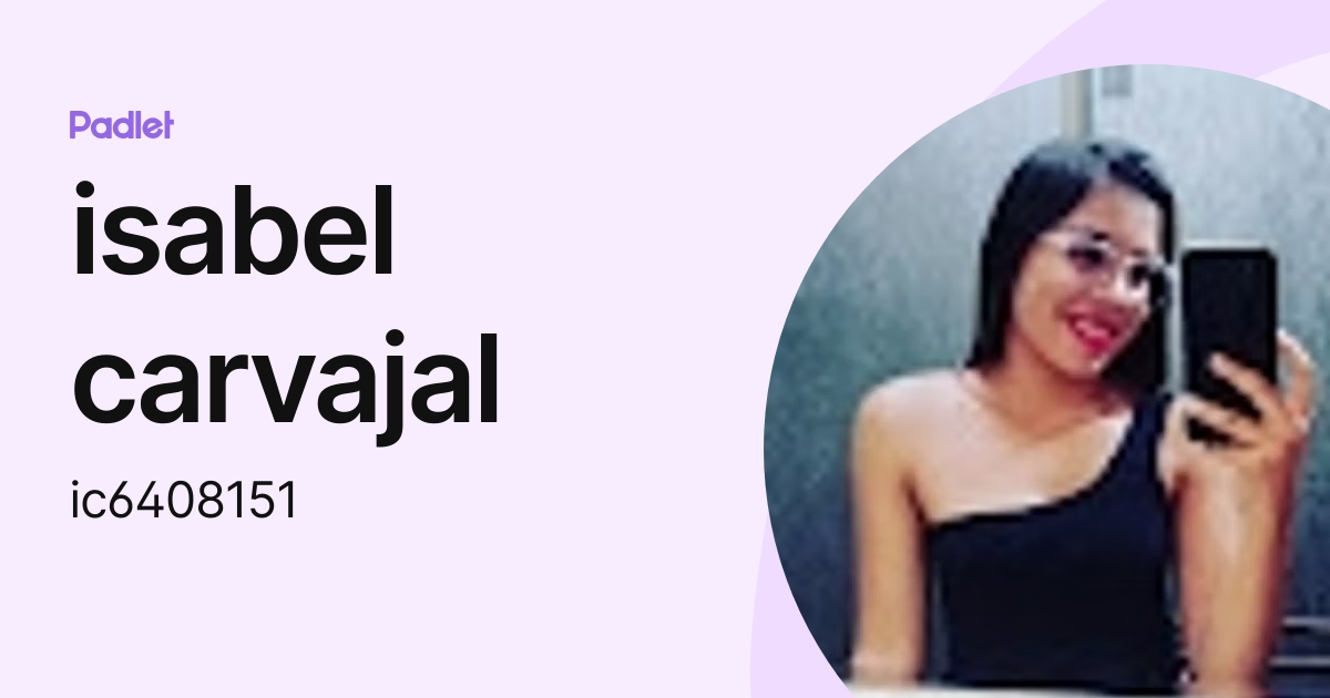 isabel carvajal (ic6408151) profile | Padlet
