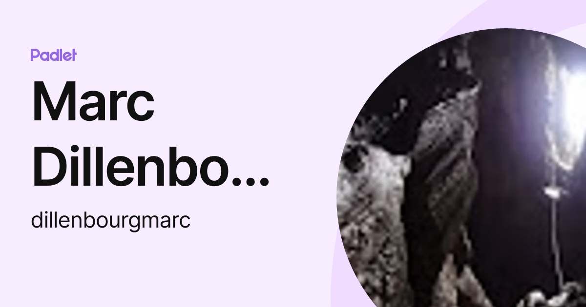 Marc Dillenbourg (dillenbourgmarc) profile | Padlet