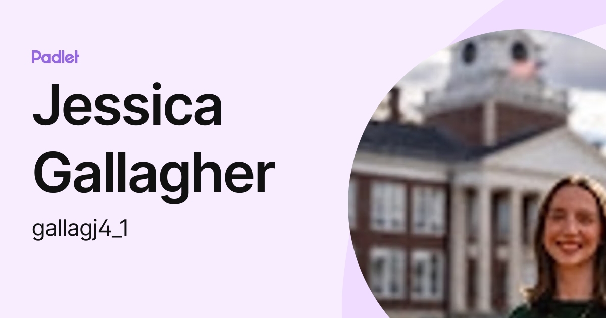 Jessica Gallagher (gallagj4_1) profile | Padlet