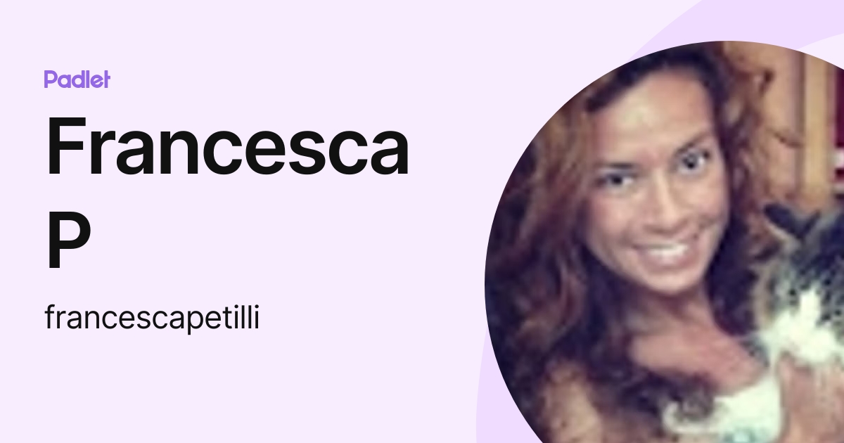Francesca P (francescapetilli) profile | Padlet