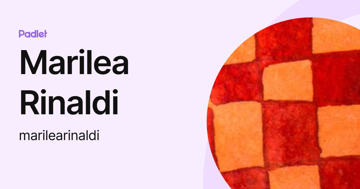 Marilea Rinaldi (marilearinaldi) profile | Padlet