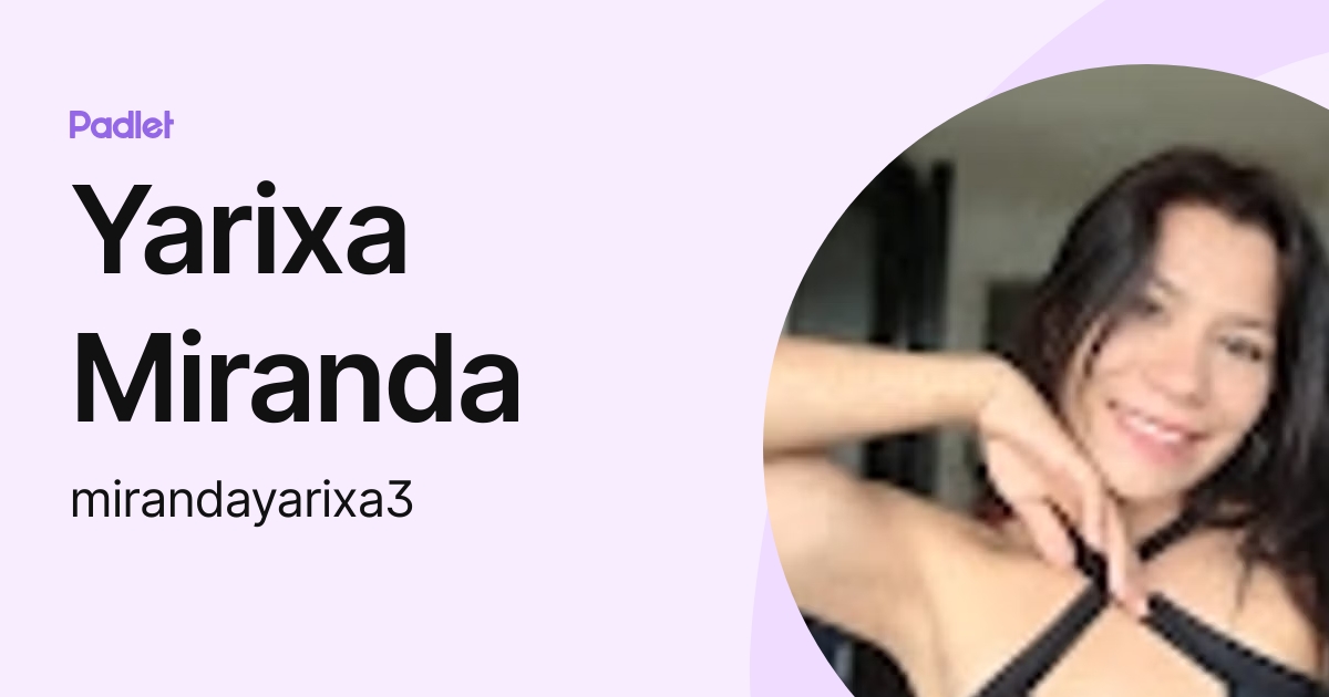 Yarixa Miranda (mirandayarixa3) profile | Padlet
