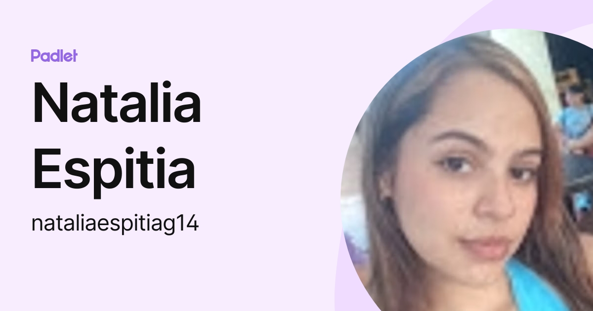 Natalia Espitia (nataliaespitiag14) profile | Padlet