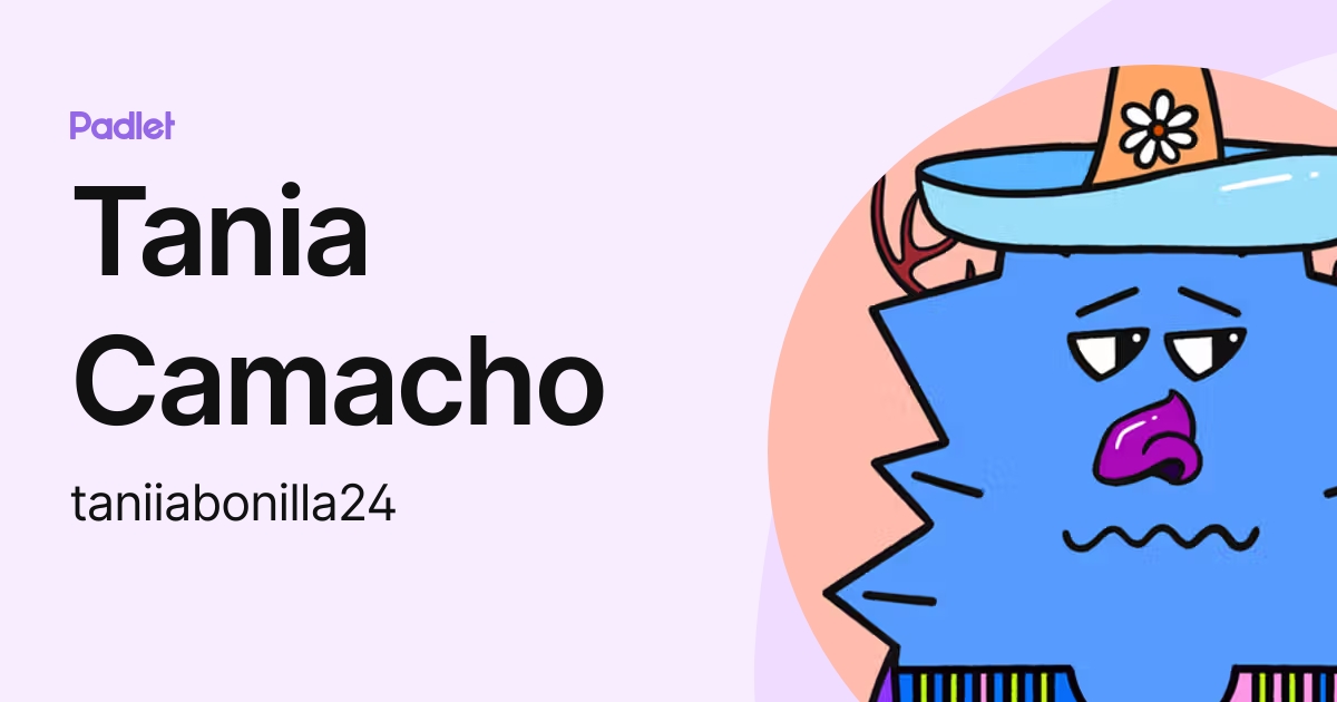 Tania Camacho (taniiabonilla24) profile | Padlet