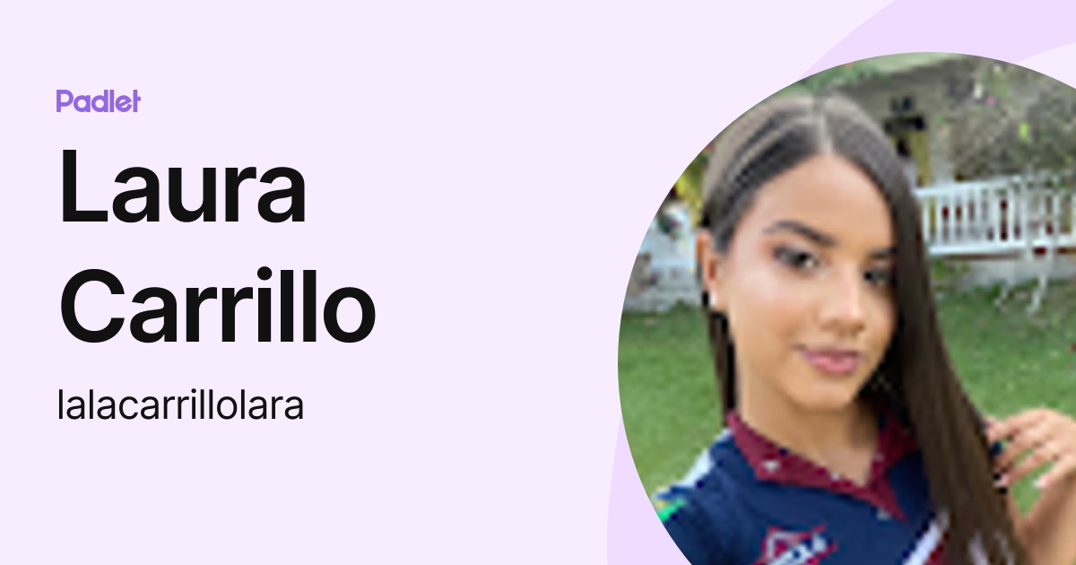 Laura Carrillo (lalacarrillolara) profile | Padlet
