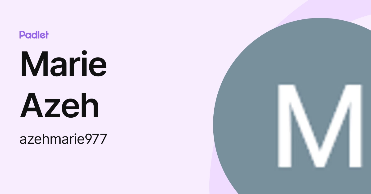 Marie Azeh (azehmarie977) profile | Padlet