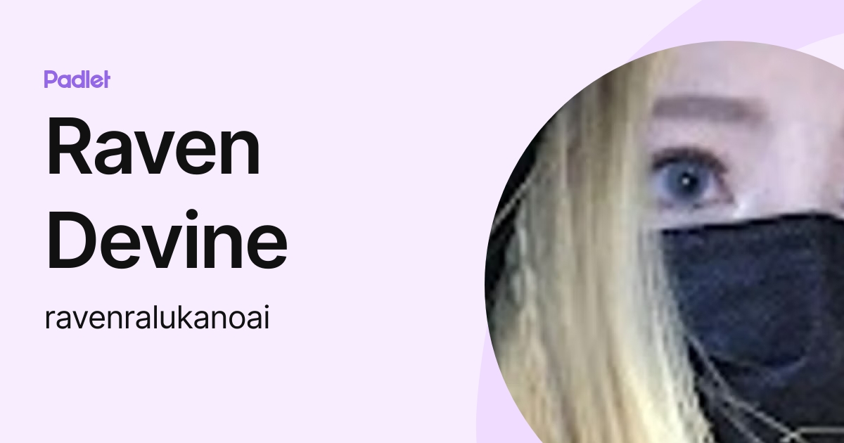 Raven Devine (ravenralukanoai) profile | Padlet