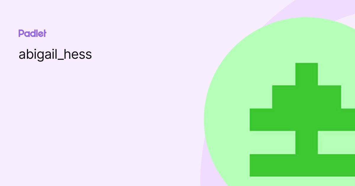 abigail_hess profile | Padlet