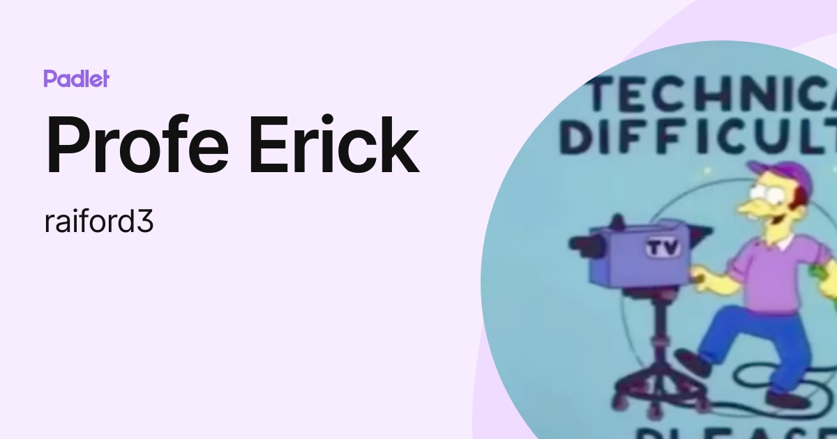 Profe Erick (raiford3) profile | Padlet