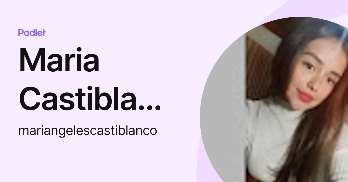 Maria Castiblanco (mariangelescastiblanco) profile | Padlet