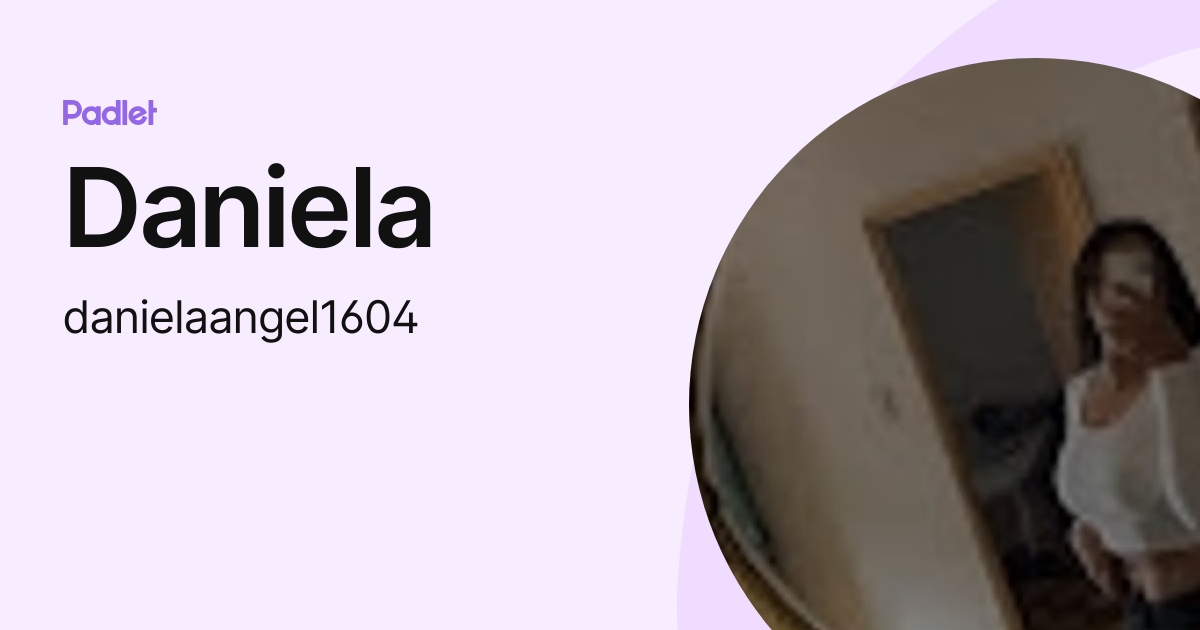 Daniela (danielaangel1604) profile | Padlet