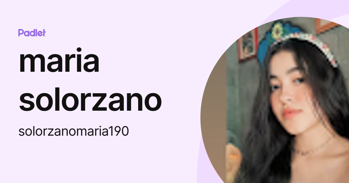 maria solorzano (solorzanomaria190) profile | Padlet
